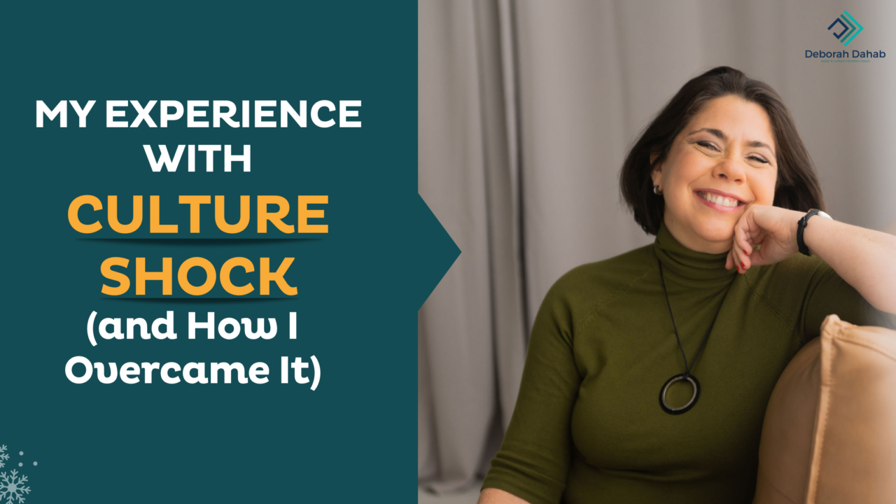 My Experience with Culture Shock (and How I Overcame It) - Deborah Dahab